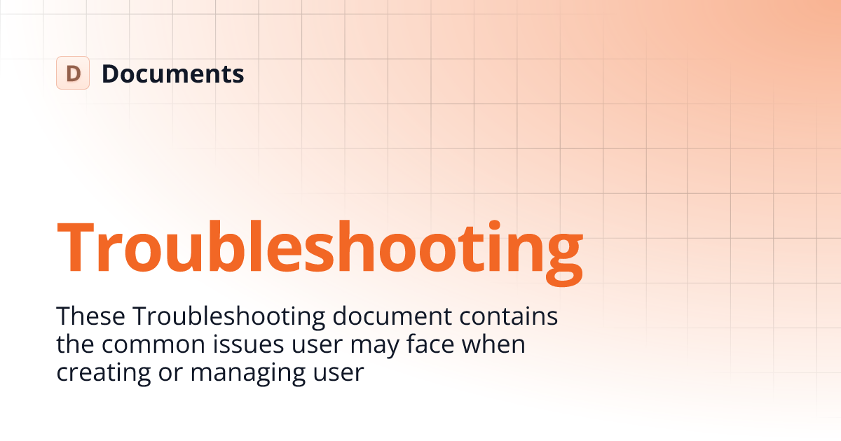 Troubleshooting | Documents