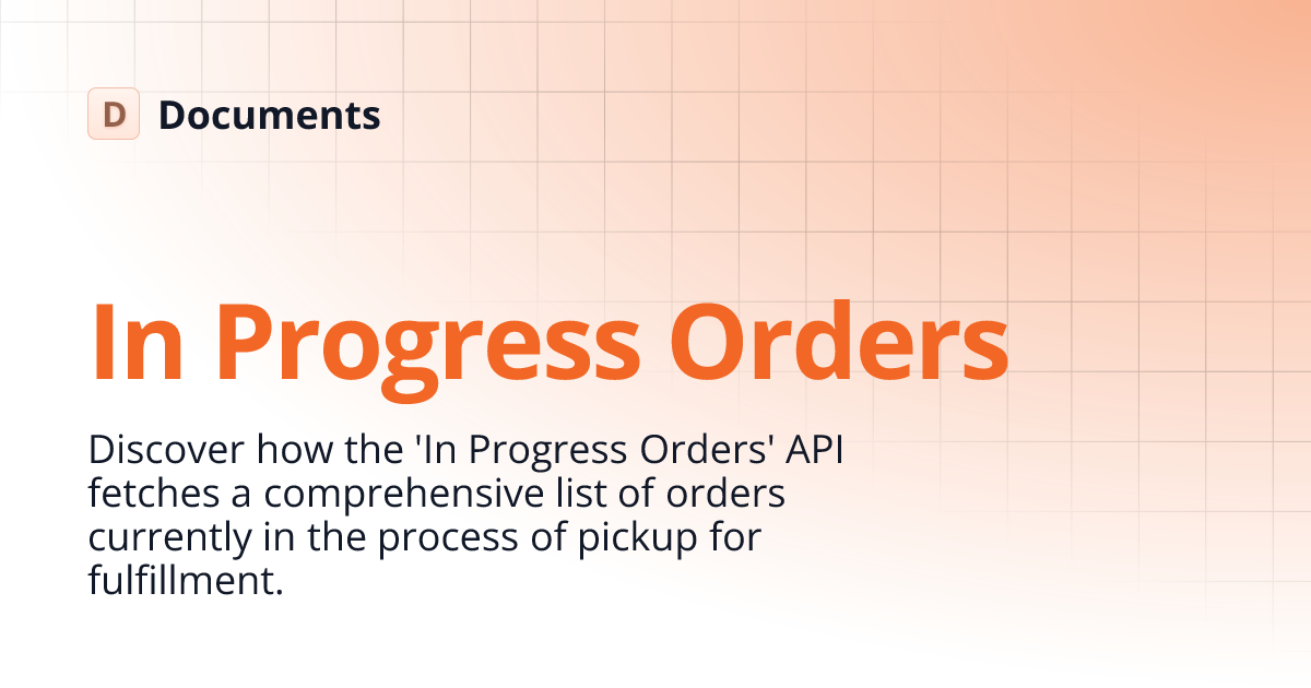 In Progress Orders | Documents