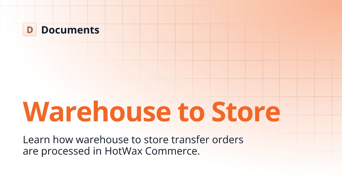 Warehouse to Store | Documents