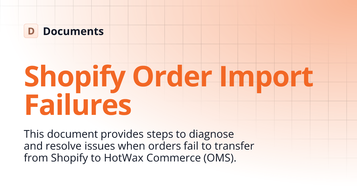 Shopify Order Import Failures | Documents