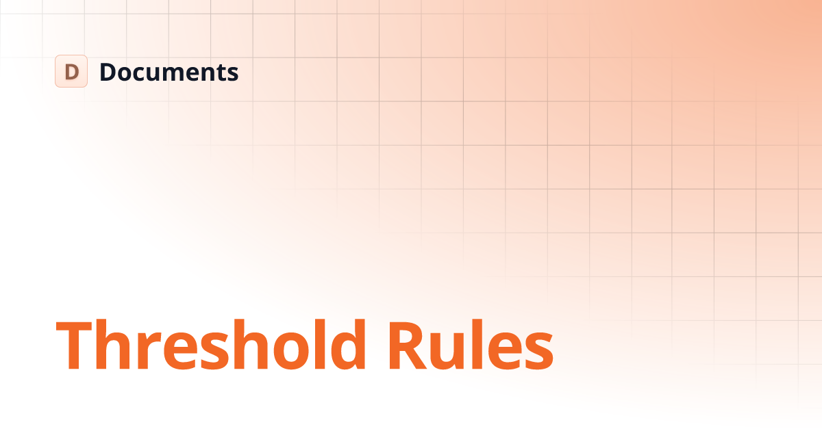 Threshold Rules | Documents