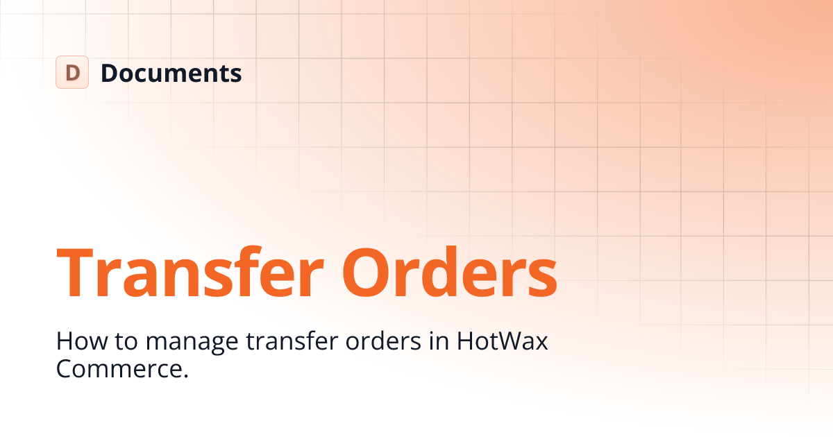 Transfer Orders | Store Operations | Documents
