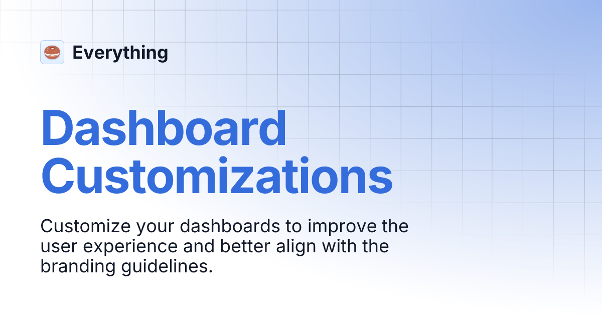 Dashboard Customizations | Everything