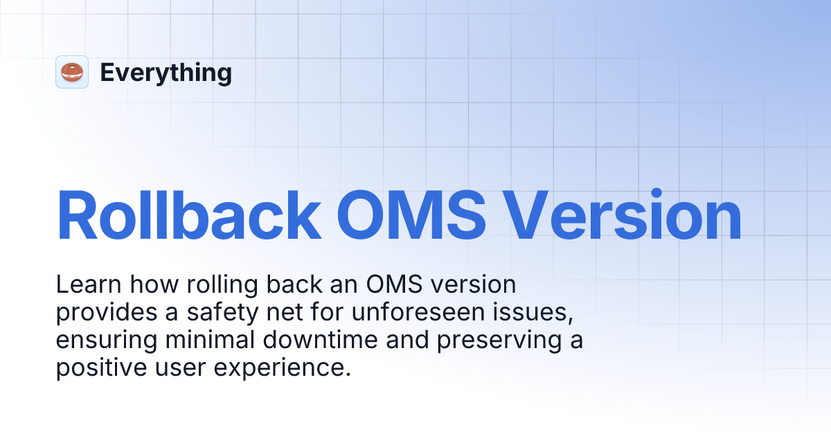 Rollback OMS Version | Everything