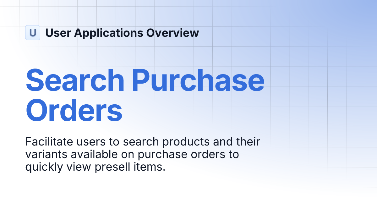Search Purchase Orders | User Applications Overview